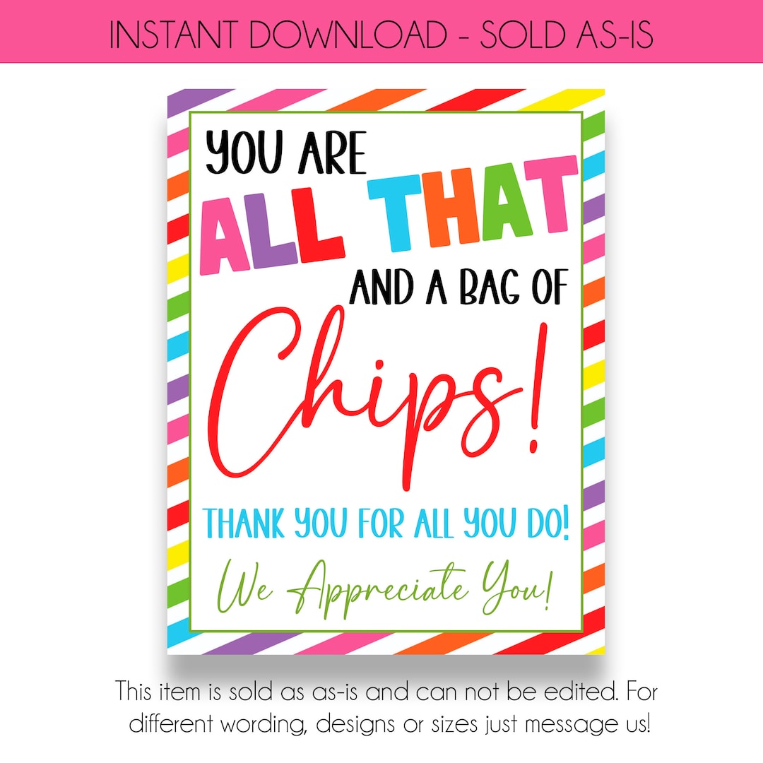 INSTANT DOWNLOAD | You Are All That & a Bag of Chips Sign | Printable ...