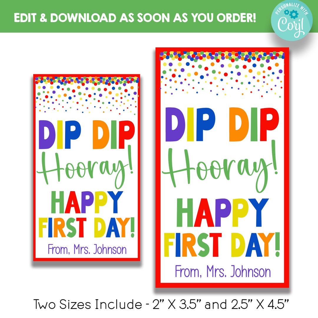 EDITABLE First Day of School Treat Tags | Bright Dip Dip Hooray Happy ...