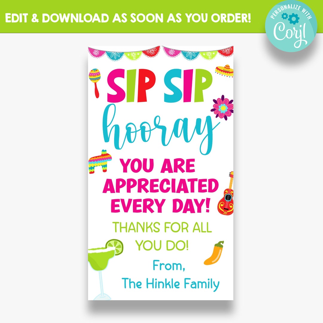 EDITABLE Sip Sip Hooray You Are Appreciated Every Day Rectangle ...