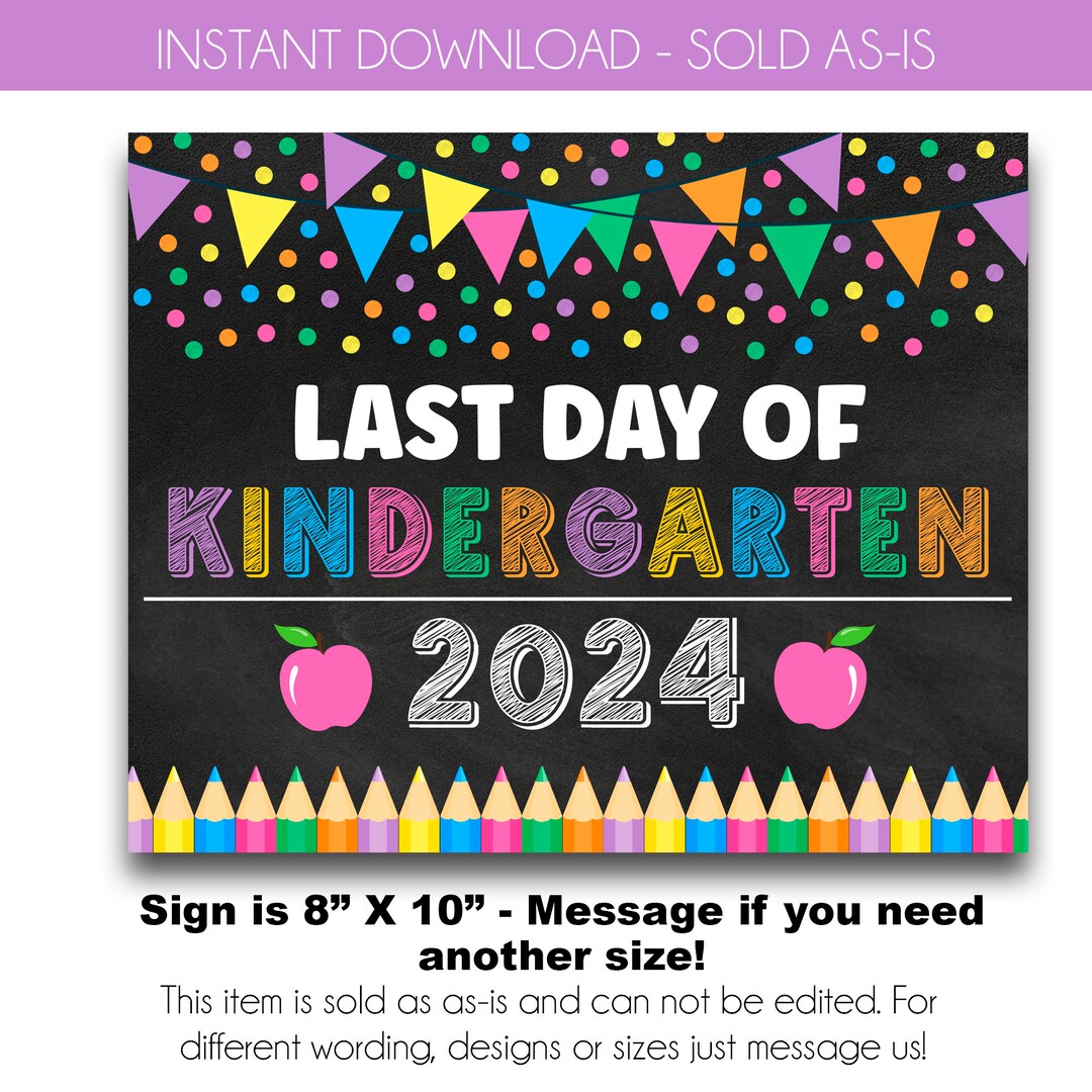 Pastel Last Day of Kindergarten Sign Printable End of School 2024 Last ...
