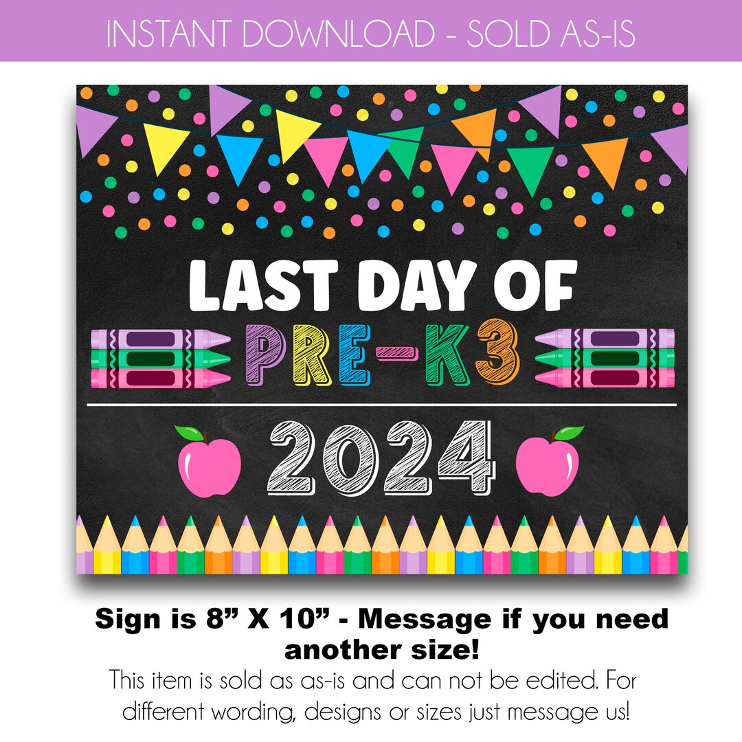 Pastel Last Day of Pre-k3 Sign Printable End of School 2024 Last Day of ...