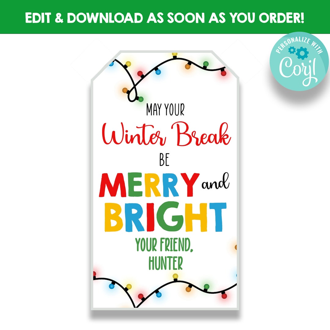 EDITABLE May Your Winter Break Be Merry and Bright Kid's Christmas Gift ...