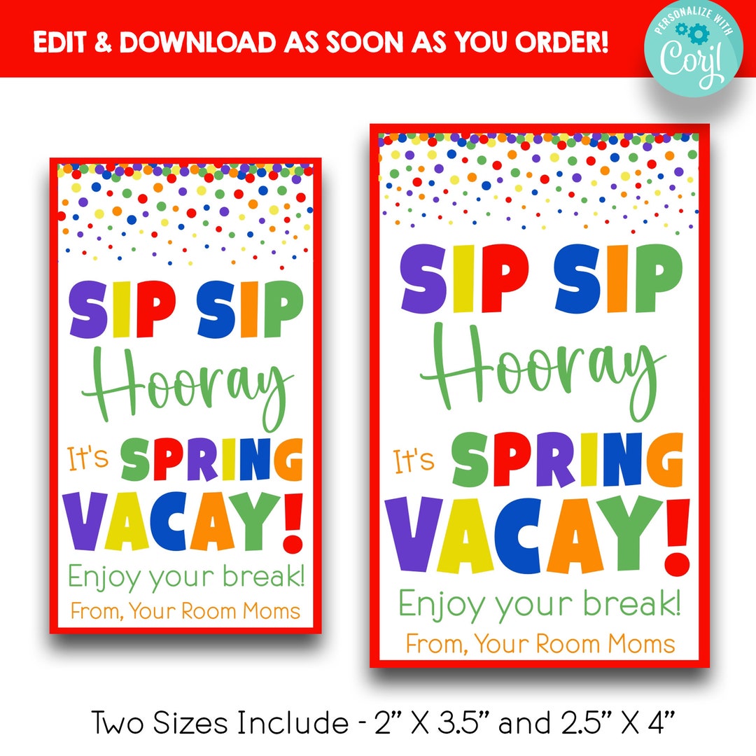 EDITABLE Sip Sip Hooray It's Spring Vacay Kid's Treat Tags | Class ...