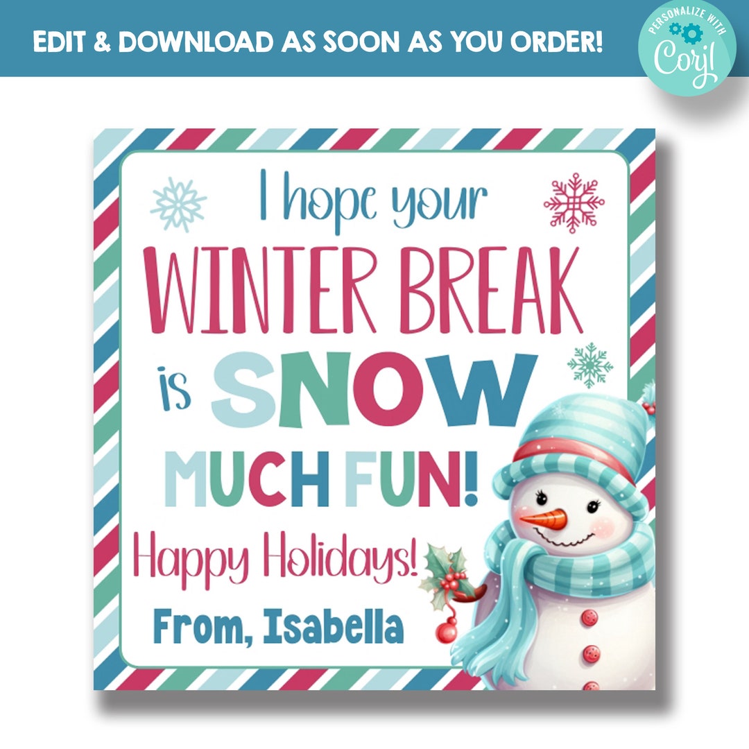 EDITABLE Hoping Your Winter Break is Snow Much Fun | Kid's Christmas ...