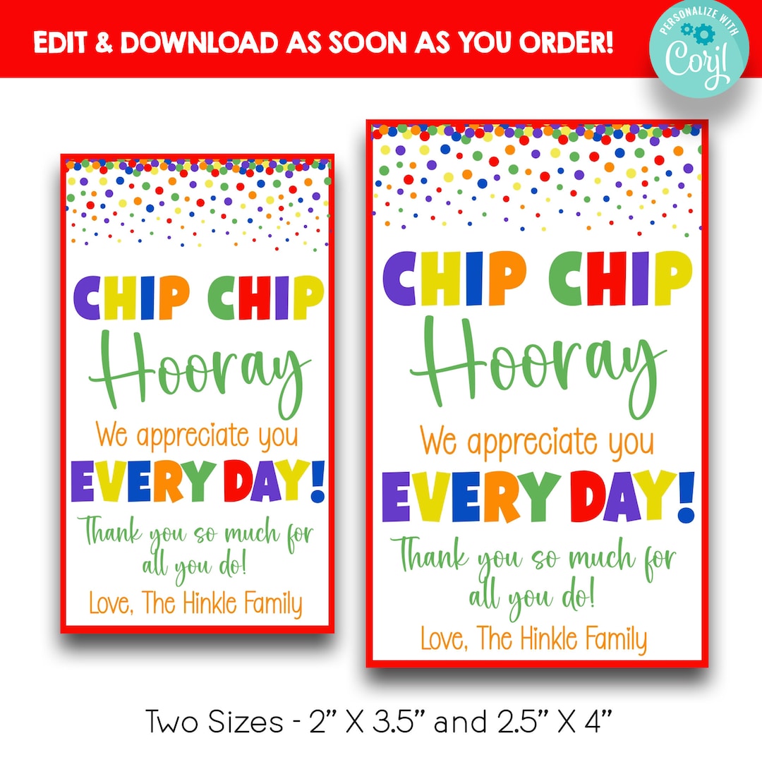 EDITABLE Chip Chip Hooray You Are Appreciated Every Day Appreciation ...