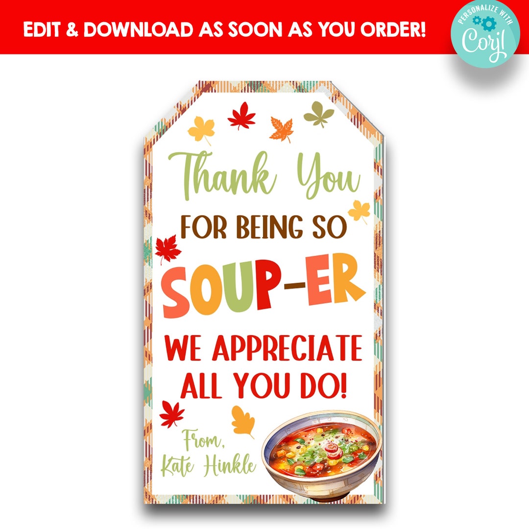 EDITABLE Thank You for Being so Soup-er Fall Gift Tags | Thanksgiving ...