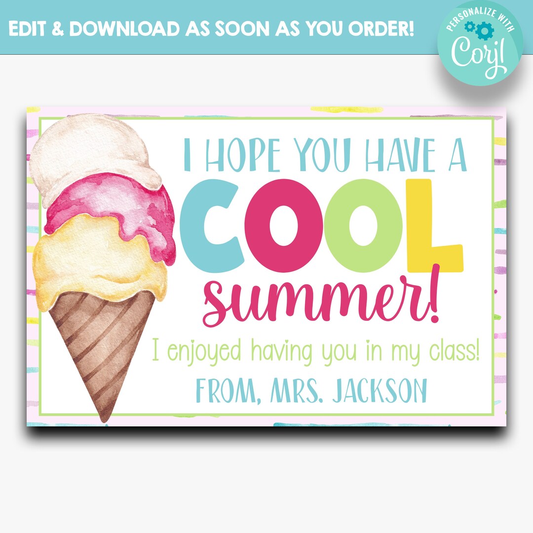 EDITABLE I Hope You Have a Cool Summer Ice Cream Themed End of School ...