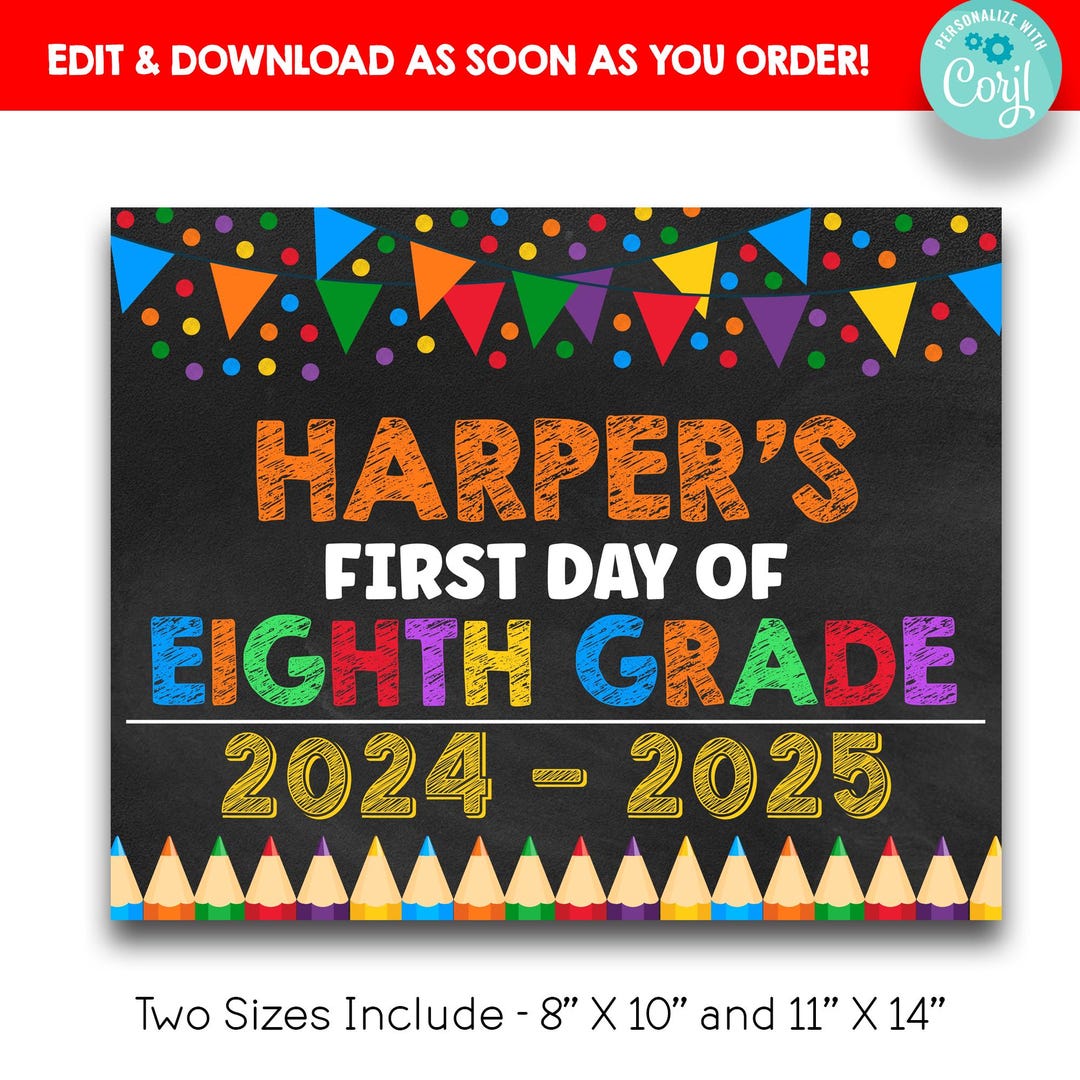 Editable Personalized First Day of Eighth Grade Grade Sign | Bright ...
