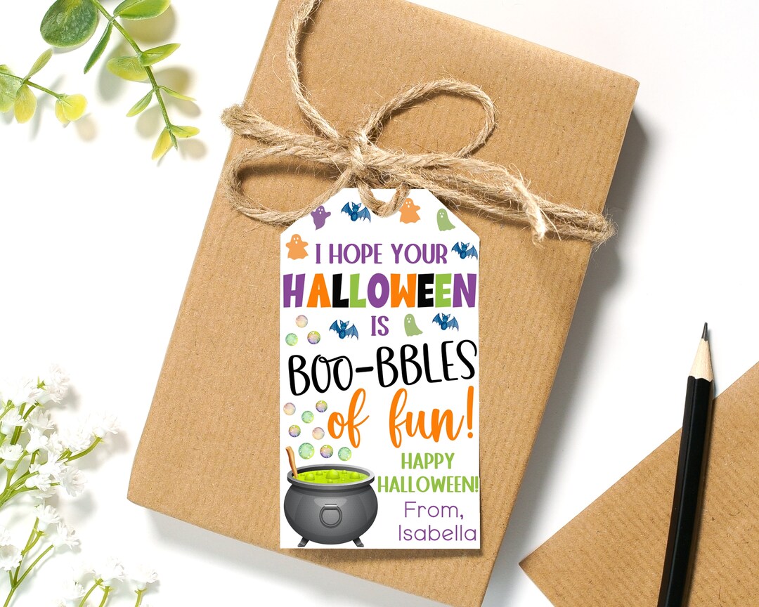 EDITABLE Hope Your Halloween is Boo-bbles of Fun Gift Tag | Bubble Wand ...