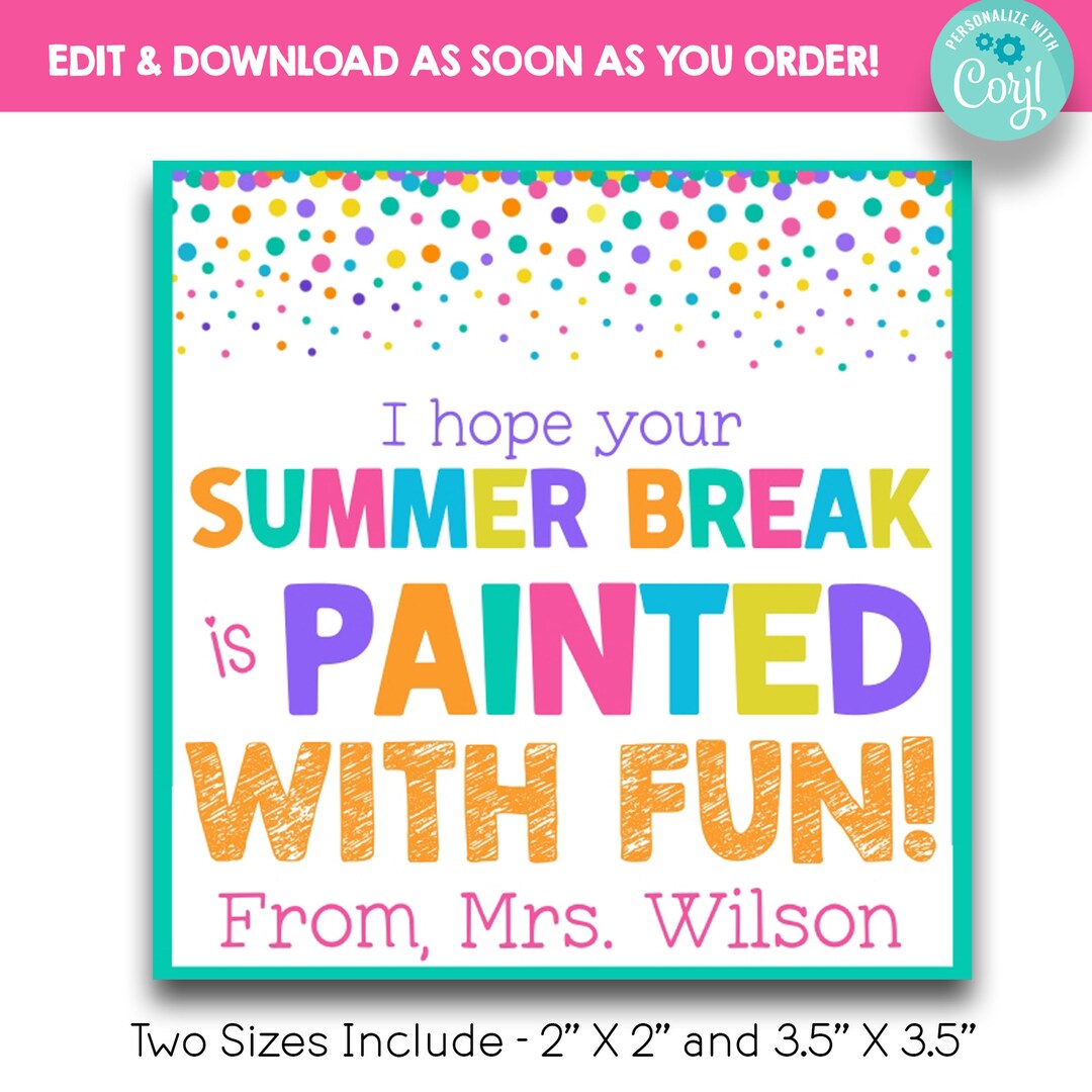 EDITABLE Pastel I Hope Your Summer Break is Painted With Fun Treat Bag ...