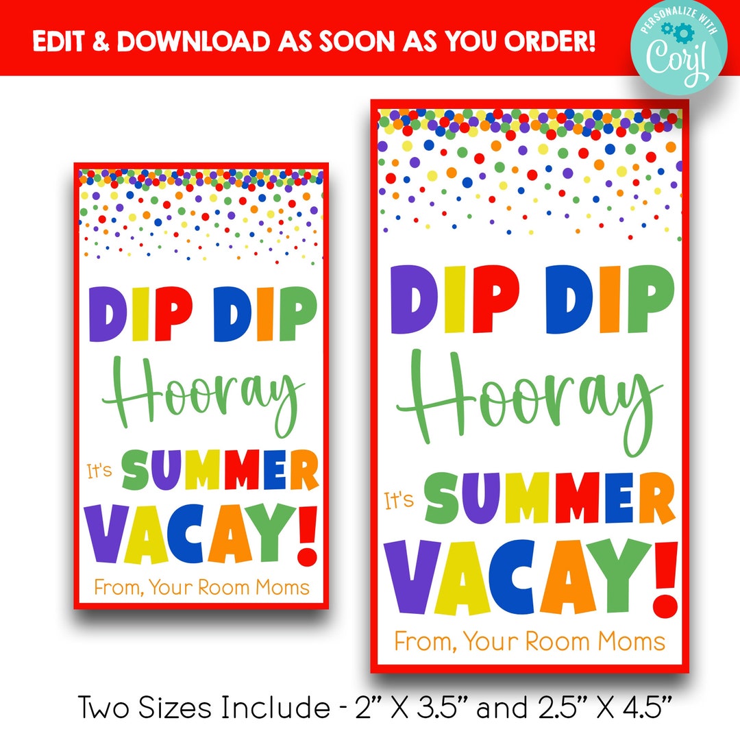 EDITABLE Dip Dip Hooray It's Summer Vacay Kid's Treat Tags | Class End ...