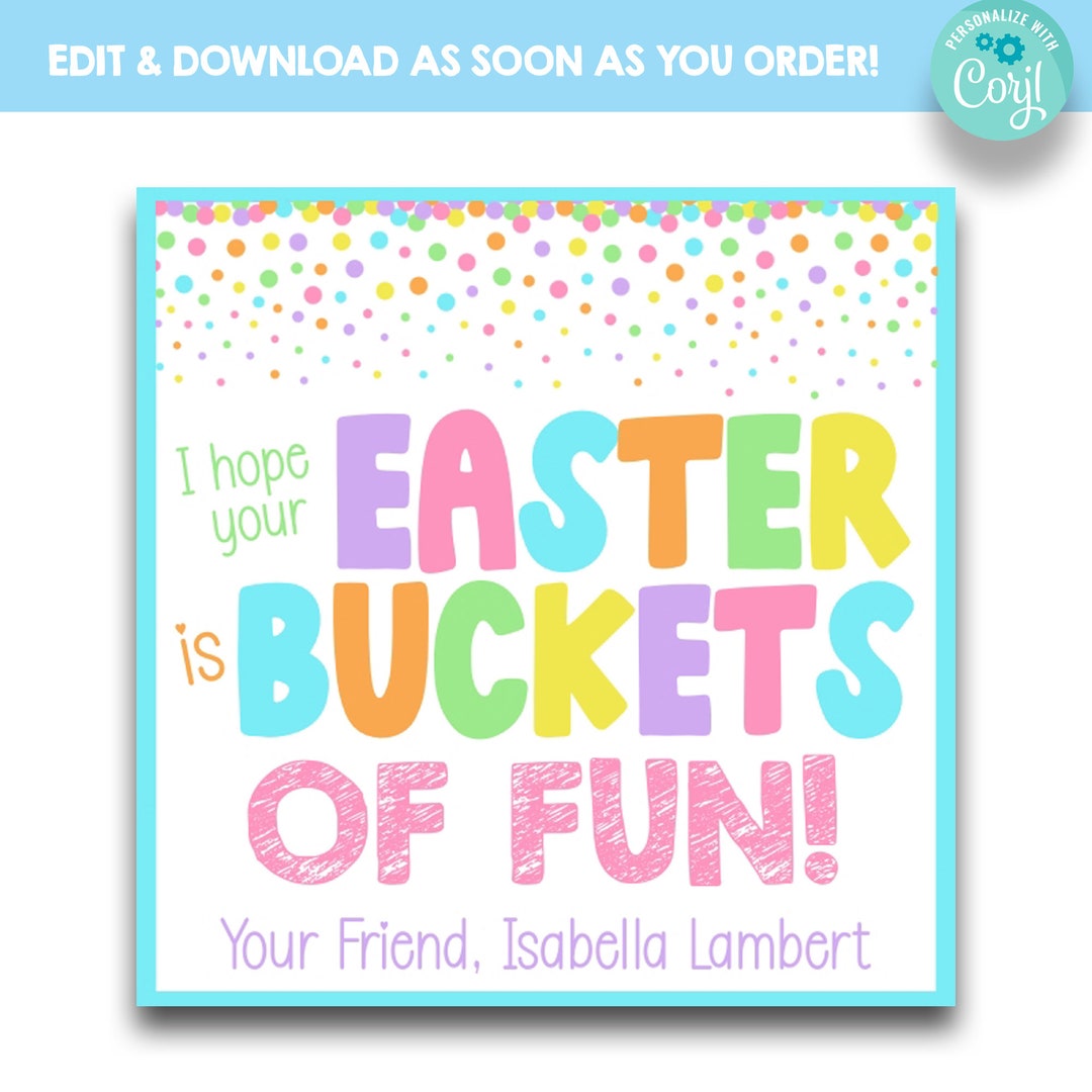 EDITABLE I Hope Your Easter is Buckets of Fun Easter Treat Bag Tags ...