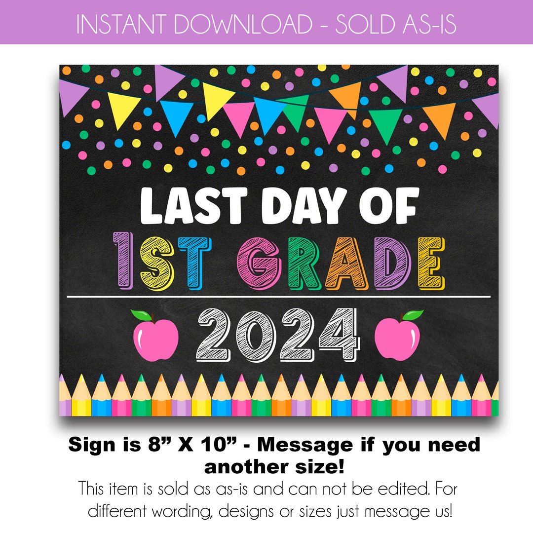 Pastel Last Day of First Grade Sign Printable End of School 2024 Last ...