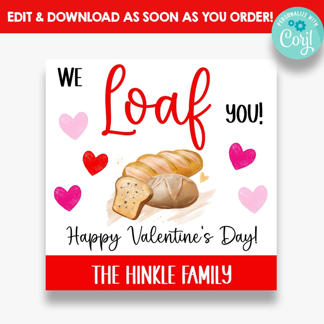 EDITABLE We Loaf You Valentine Favor Tag | Printable Loaf of Bread ...