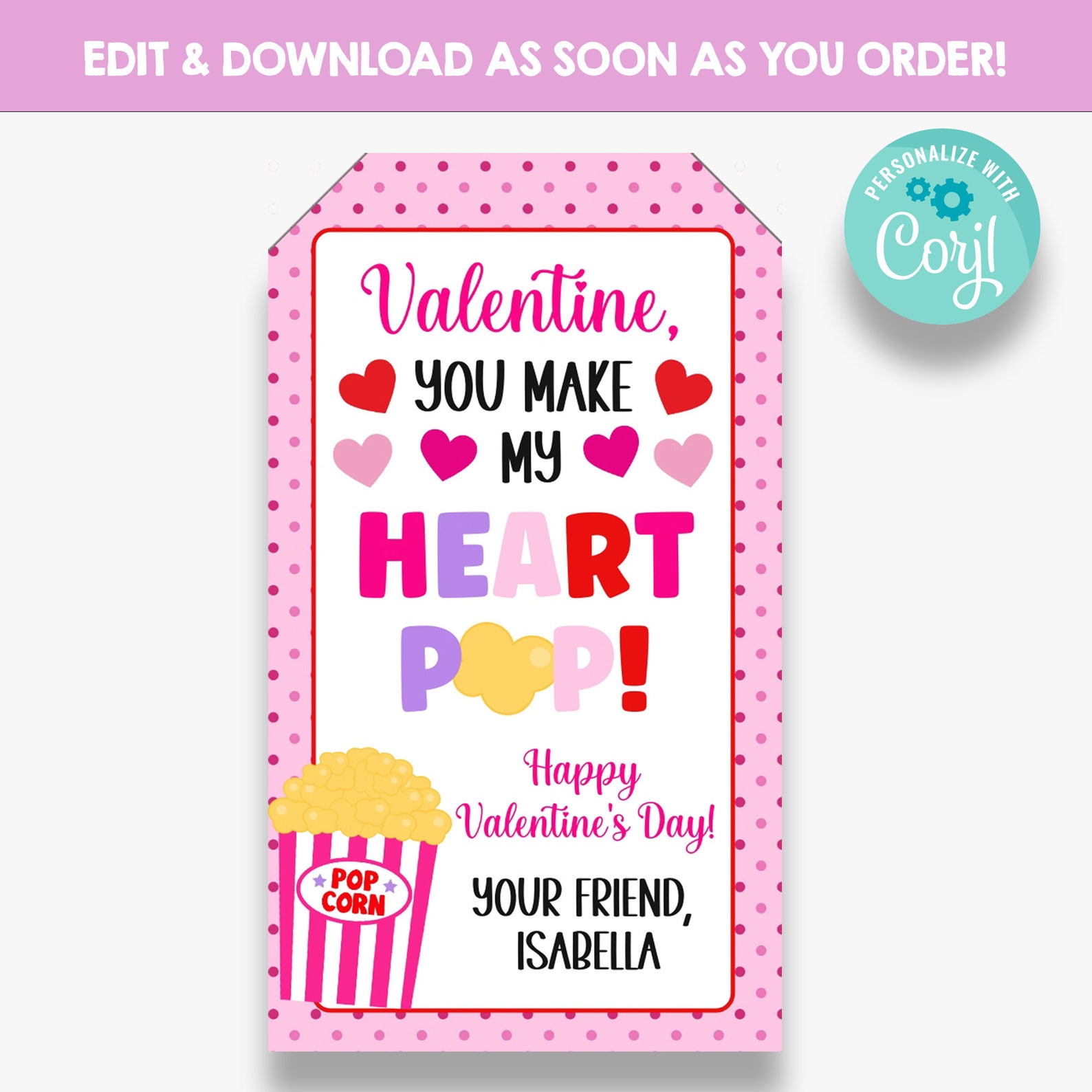 Editable You Make My Heart Pop Valentine's Gift Tag | Printable Popcorn ...