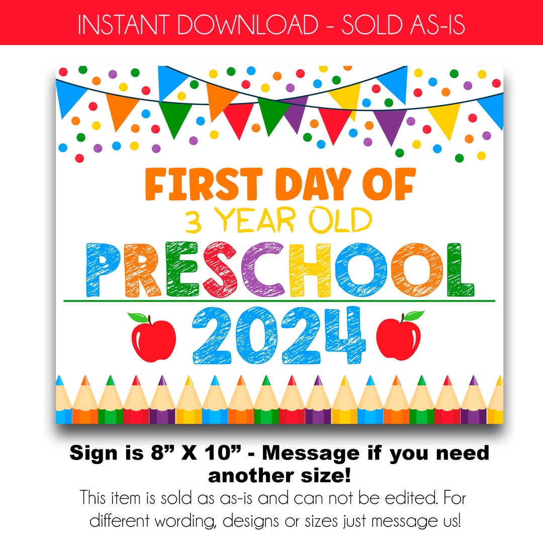 Bright First Day of Three Year Old Preschool 2024 Sign Printable Kids ...