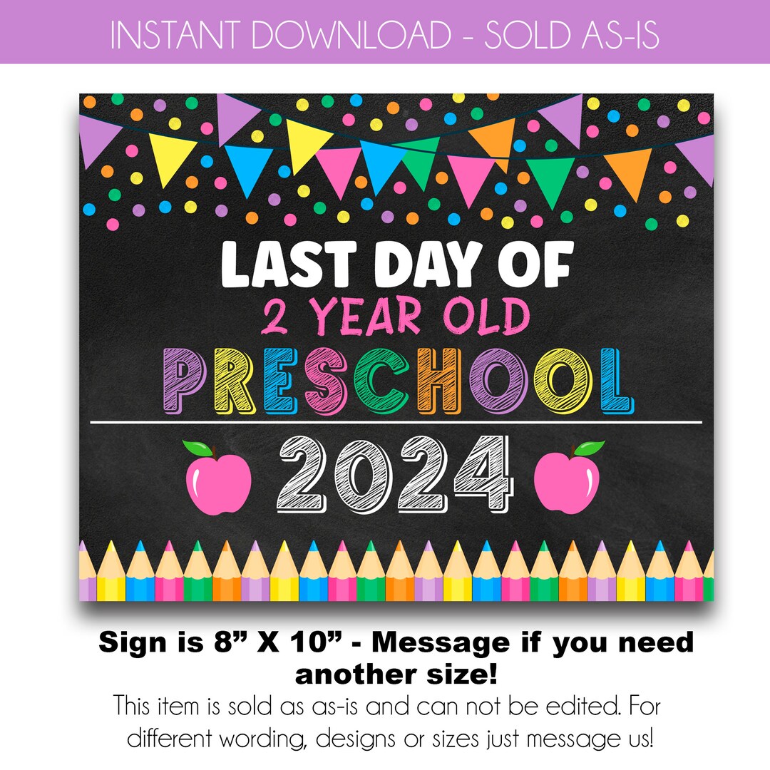 Pastel Last Day of 2 Year Old Preschool Sign Printable End of School ...