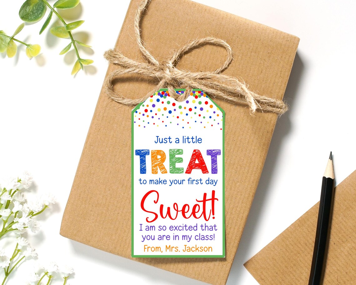 EDITABLE Bright Just a Little Treat to Make Your First Day Sweet Back ...