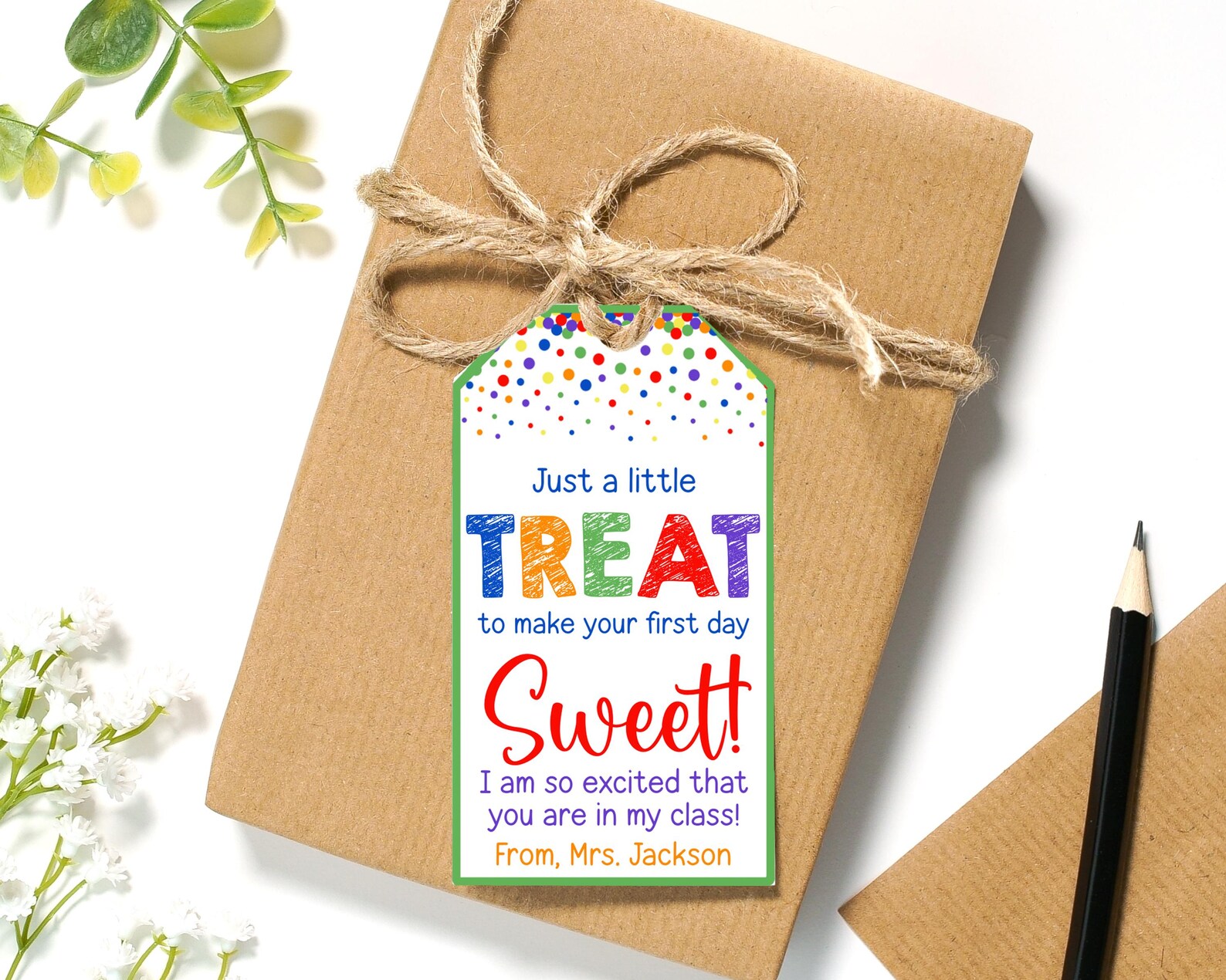 EDITABLE Bright Just a Little Treat to Make Your First Day Sweet Back ...