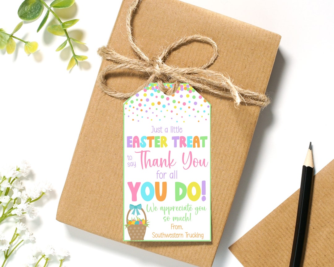 EDITABLE Easter Appreciation Gift Tags | A Little Easter Treat to Say ...