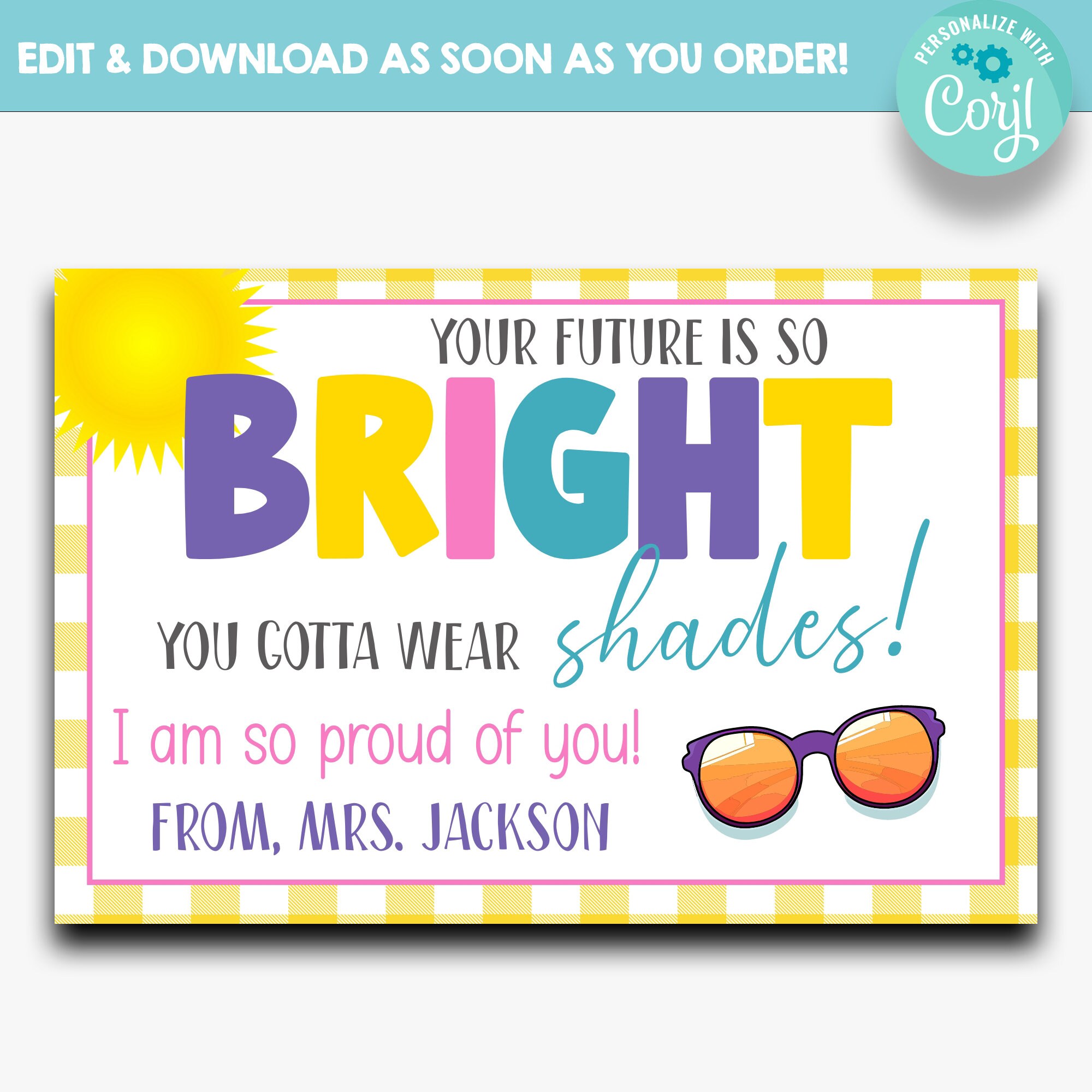 EDITABLE Your Future is so Bright You Gotta Wear Shades End of School ...