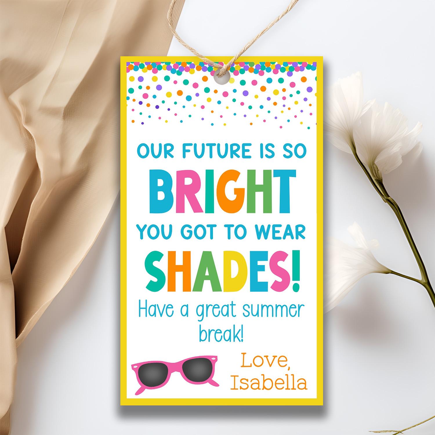 EDITABLE Future is so Bright You Gotta Wear Shades Gift Tags – End of ...