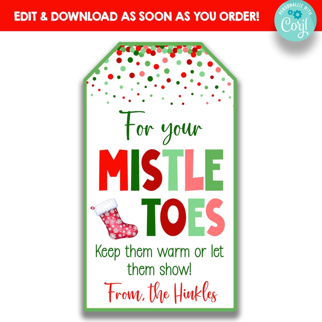 EDITABLE for Your Mistletoes Christmas Gift Tags | Fuzzy Sock Gift Tags ...