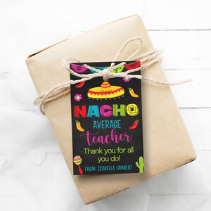 EDITABLE Chalk Background Nacho Average Teacher Thank You Tags ...