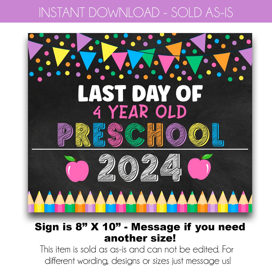 Pastel Last Day of 4 Year Old Preschool Sign Printable End of School ...