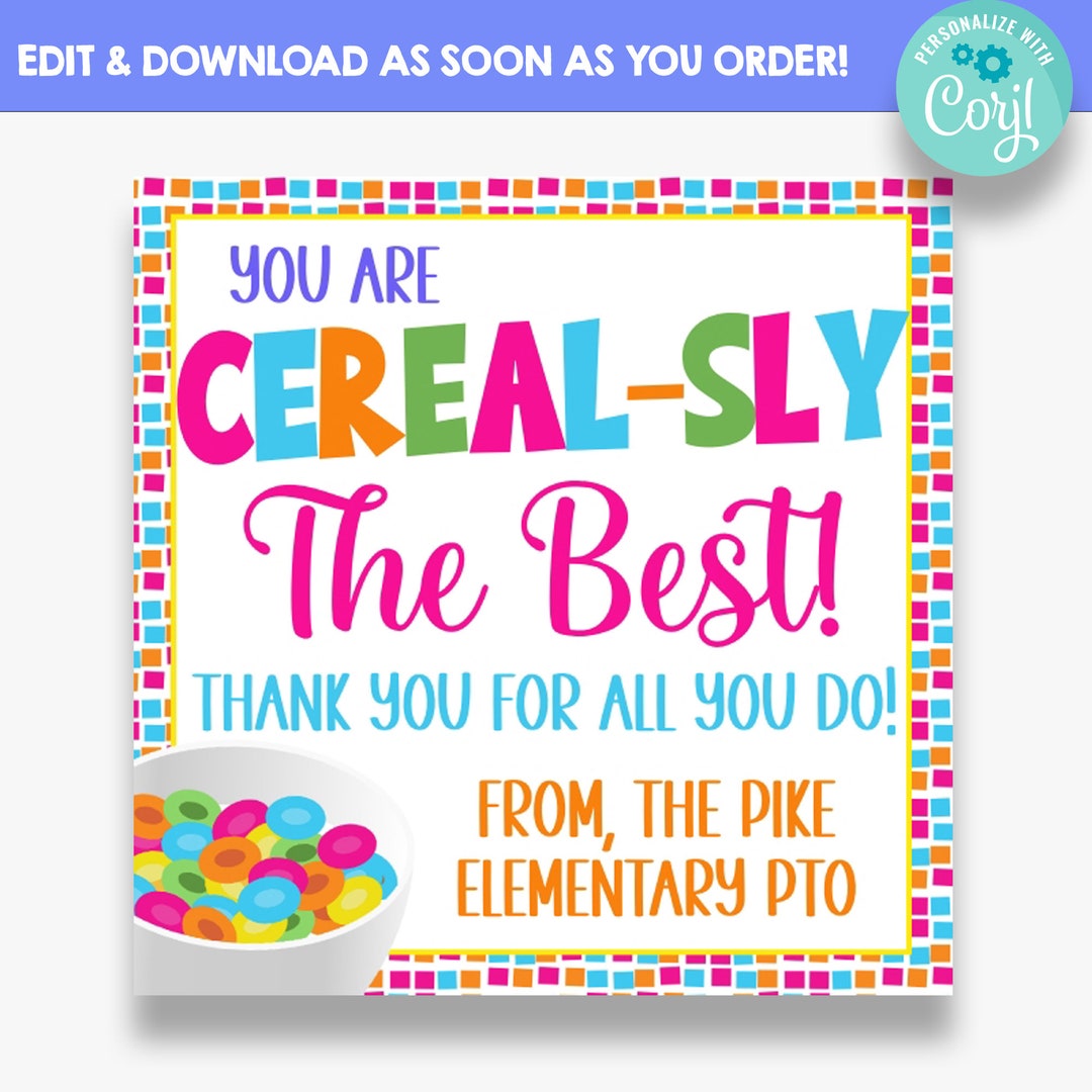 EDITABLE You Are Cereal-sly the Best Thank You Treat Tags | Teacher ...