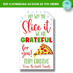 EDITABLE Christmas Pizza Gift Tags | Any Way You Slice It We Are ...