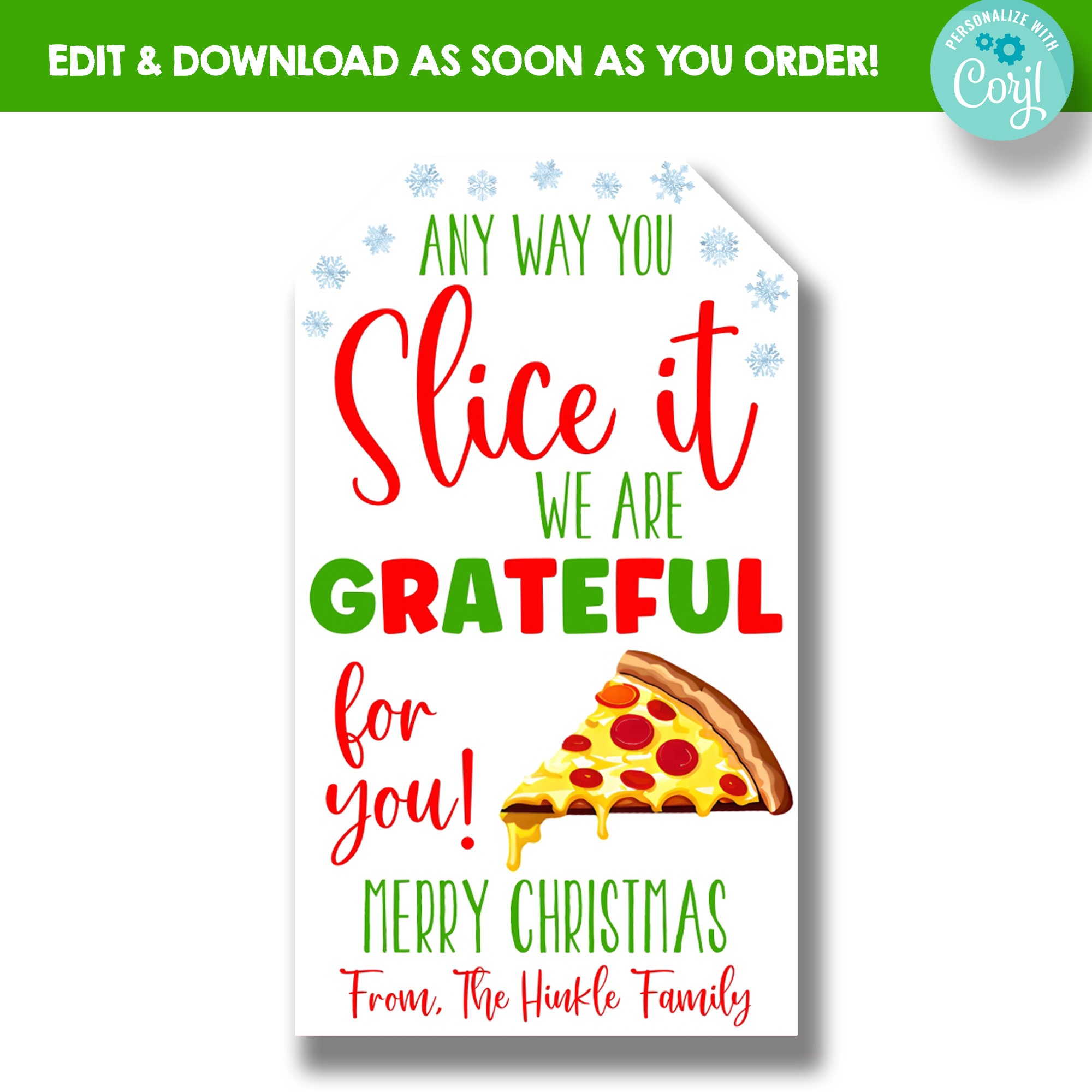 EDITABLE Christmas Pizza Gift Tags | Any Way You Slice It We Are ...