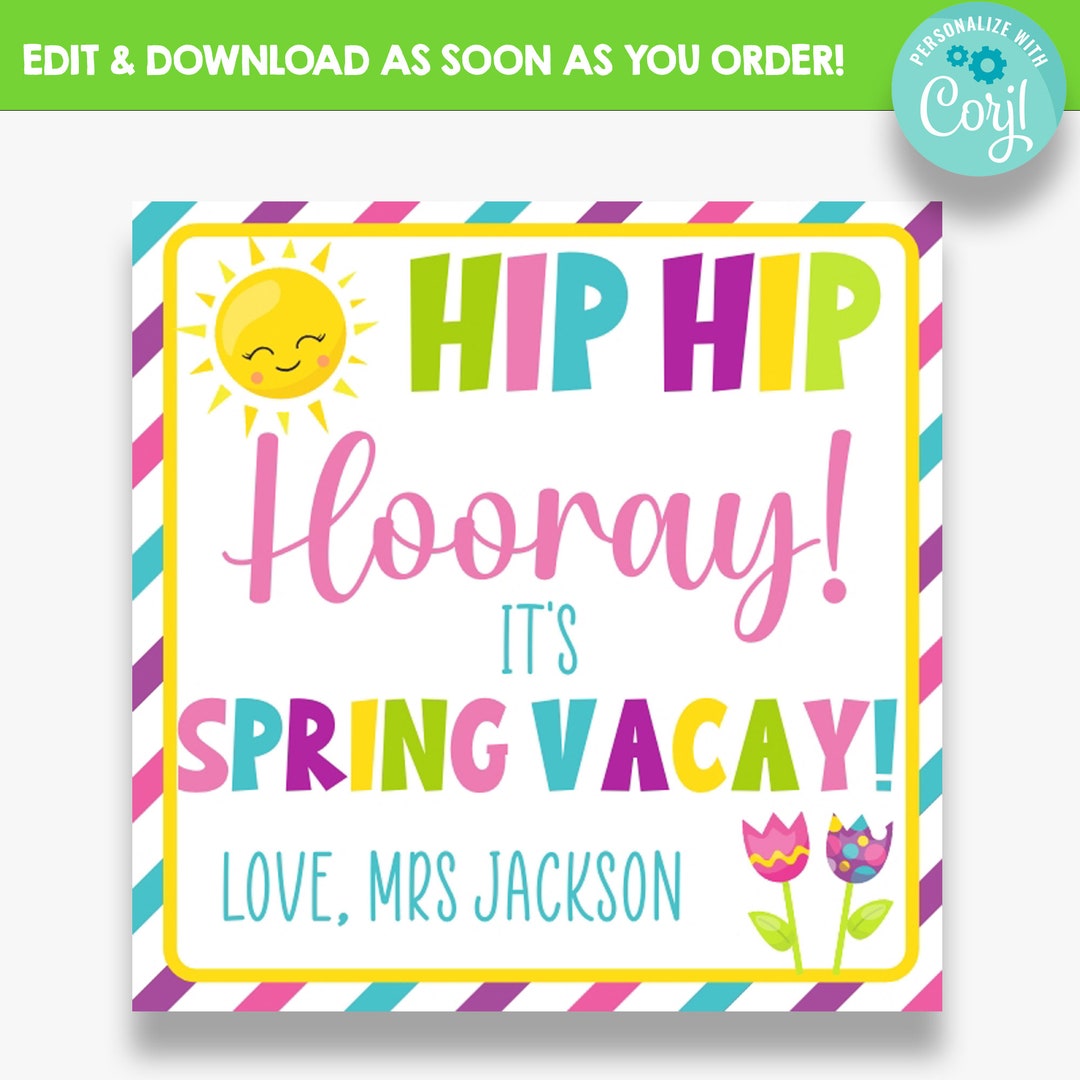 EDITABLE Hip Hip Hooray It's Spring Vacay Treat Bag Tags | Kids Spring ...