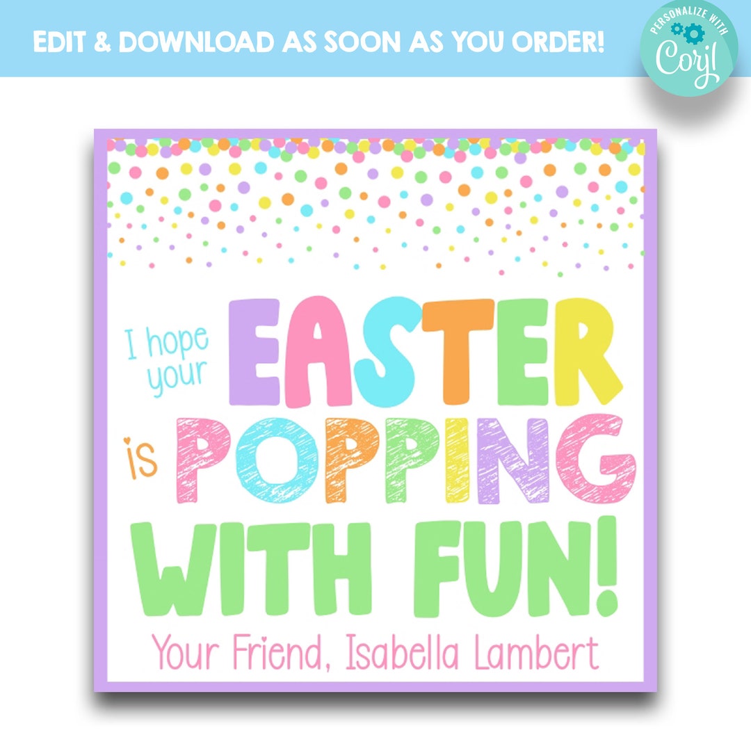 EDITABLE I Hope Your Easter is Popping With Fun Easter Treat Bag Tags ...