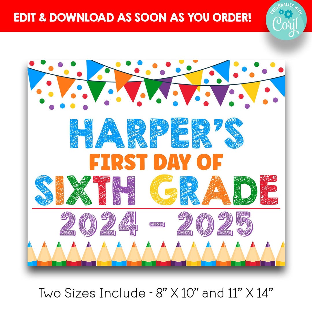 Editable Bright First Day of Sixth Grade First Day of School Sign ...