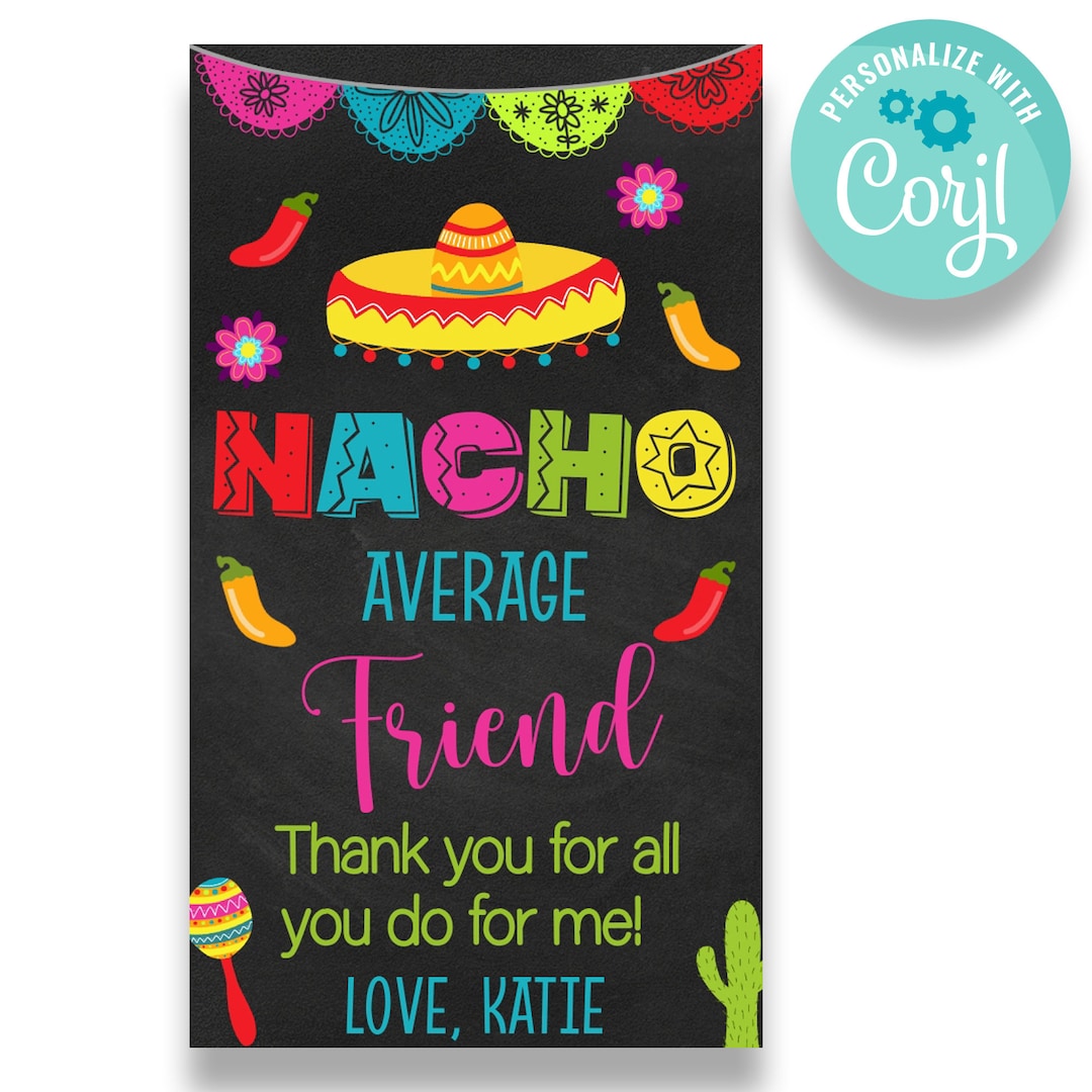 EDITABLE Chalk Background Nacho Average Friend Thank You Tags | Fiesta ...