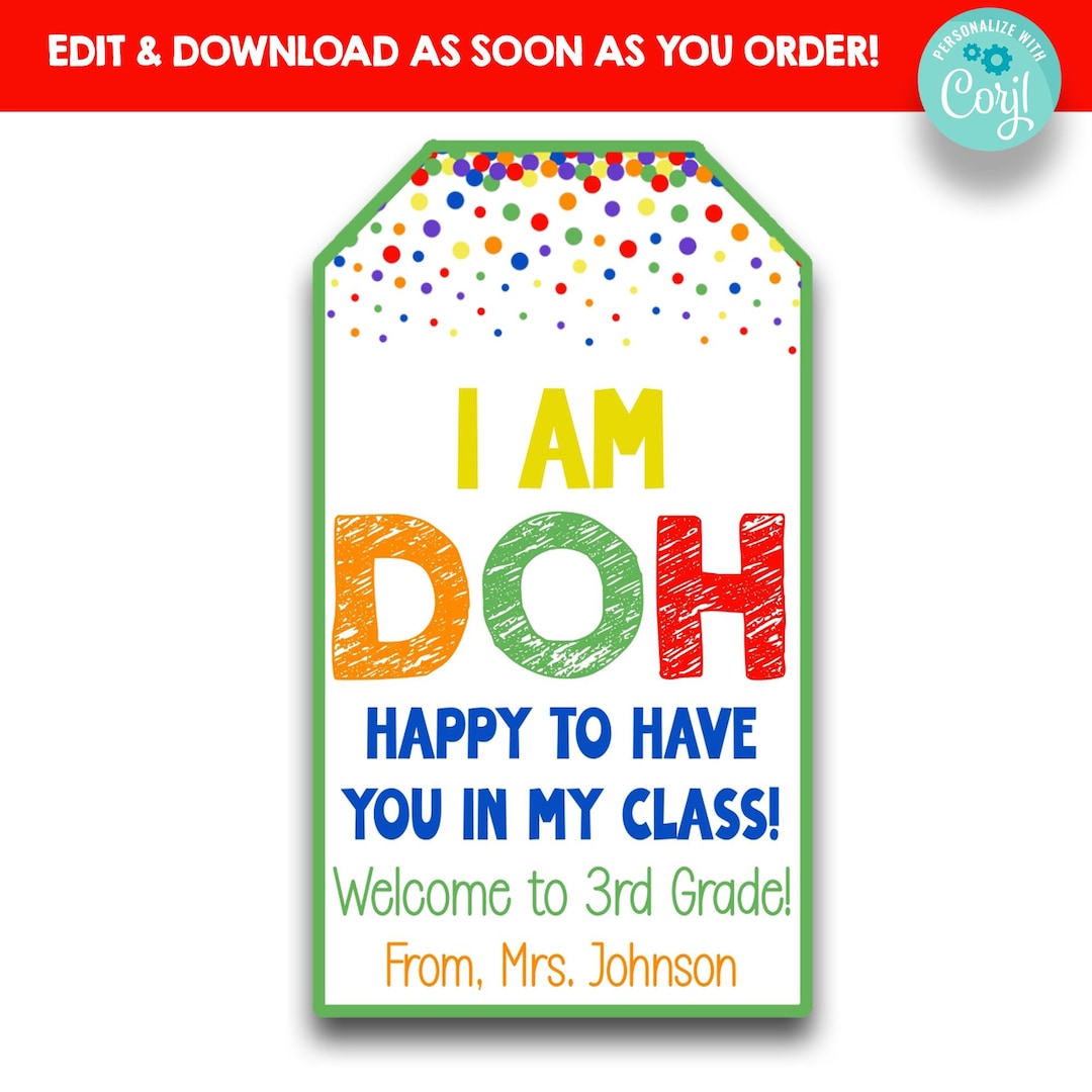 EDITABLE Bright I Am Doh Excited to Have You in My Class Back to School ...