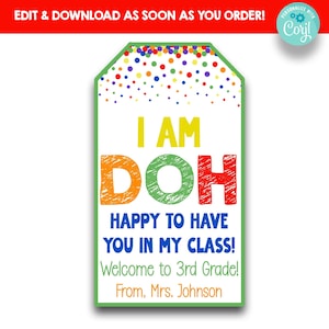 EDITABLE Bright I Am Doh Excited to Have You in My Class Back to School ...
