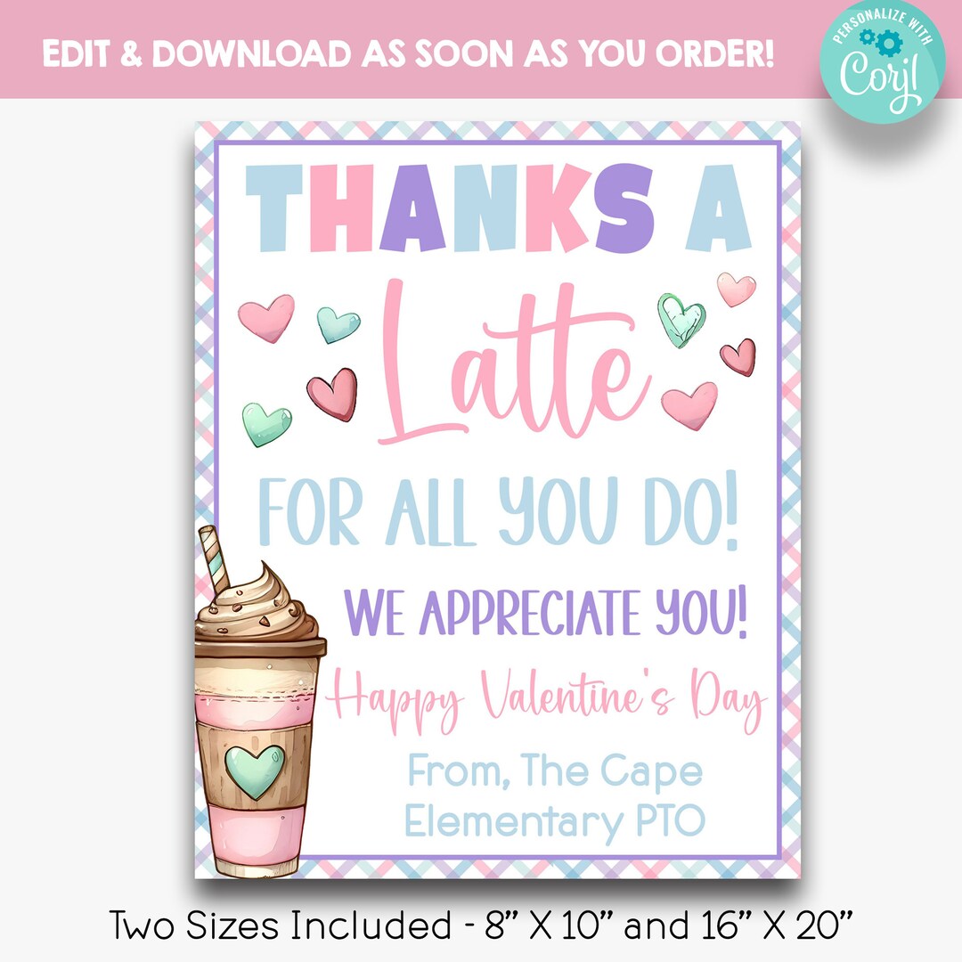 EDITABLE Thanks a Latte for All You Do Valentine Appreciation Sign ...
