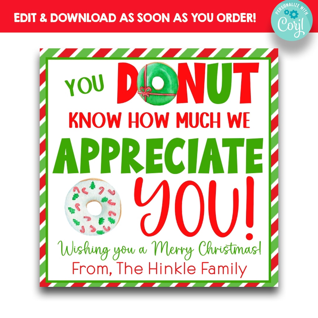 EDITABLE Christmas Donut Gift Tags | Holiday You Donut Know How Much We ...