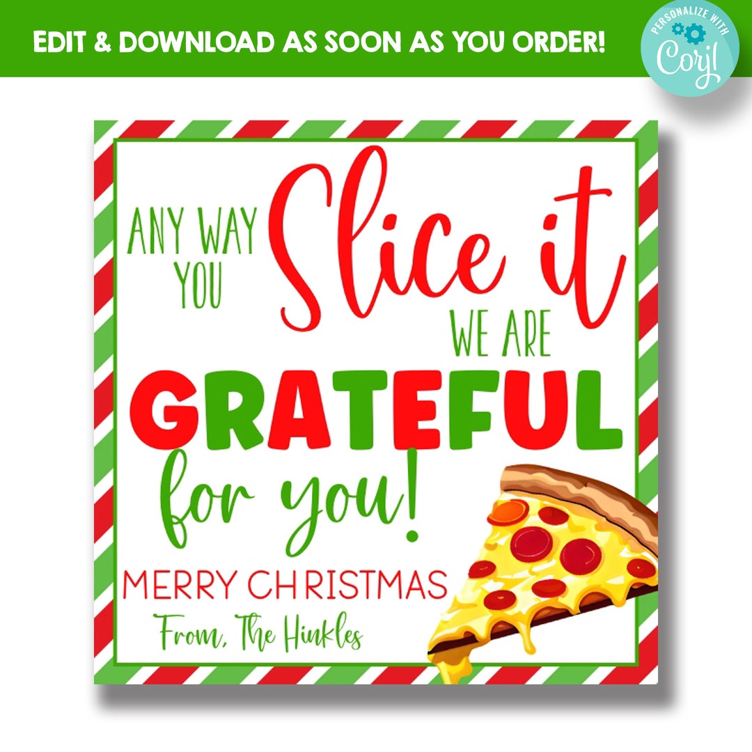 EDITABLE Pizza Gift Tags | Christmas Gift Tags | Any Way You Slice It ...