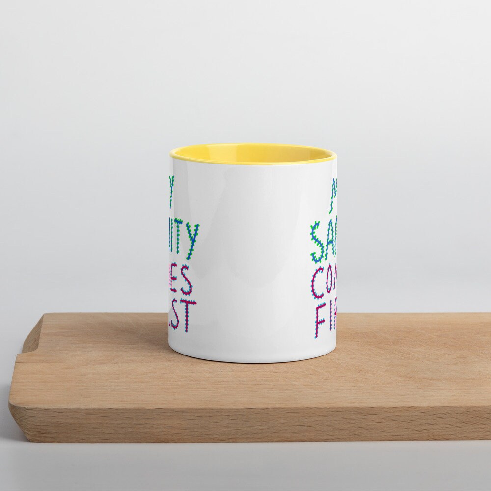 My Sanity Comes First - Mug With Color Inside - Etsy
