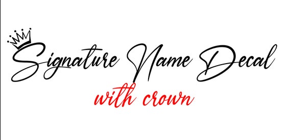 Custom Signature Name Decal With Crown - Etsy