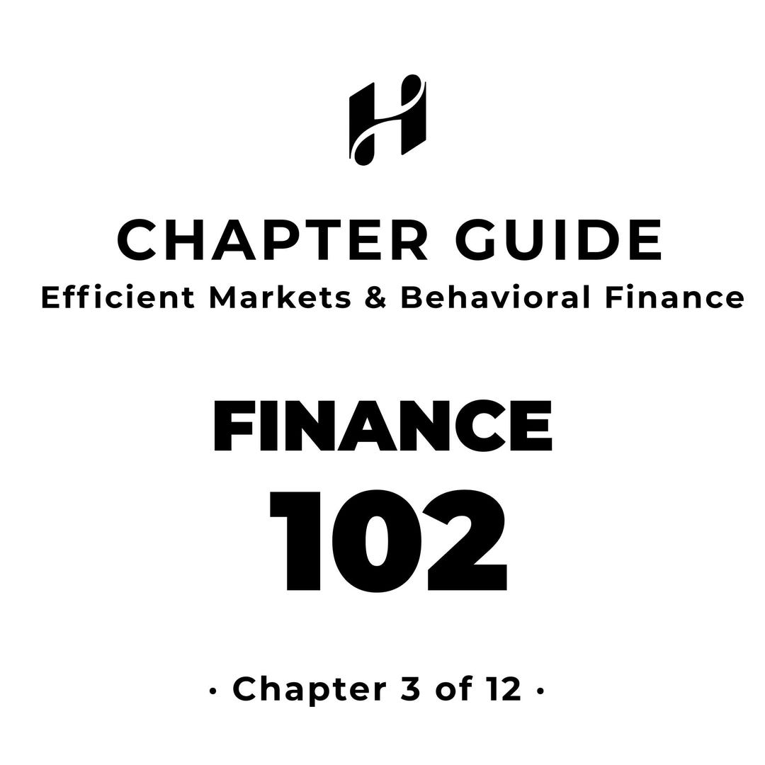 Finance 102 — Chapter 3 Summary: Efficient Markets & Behavioral Finance ...