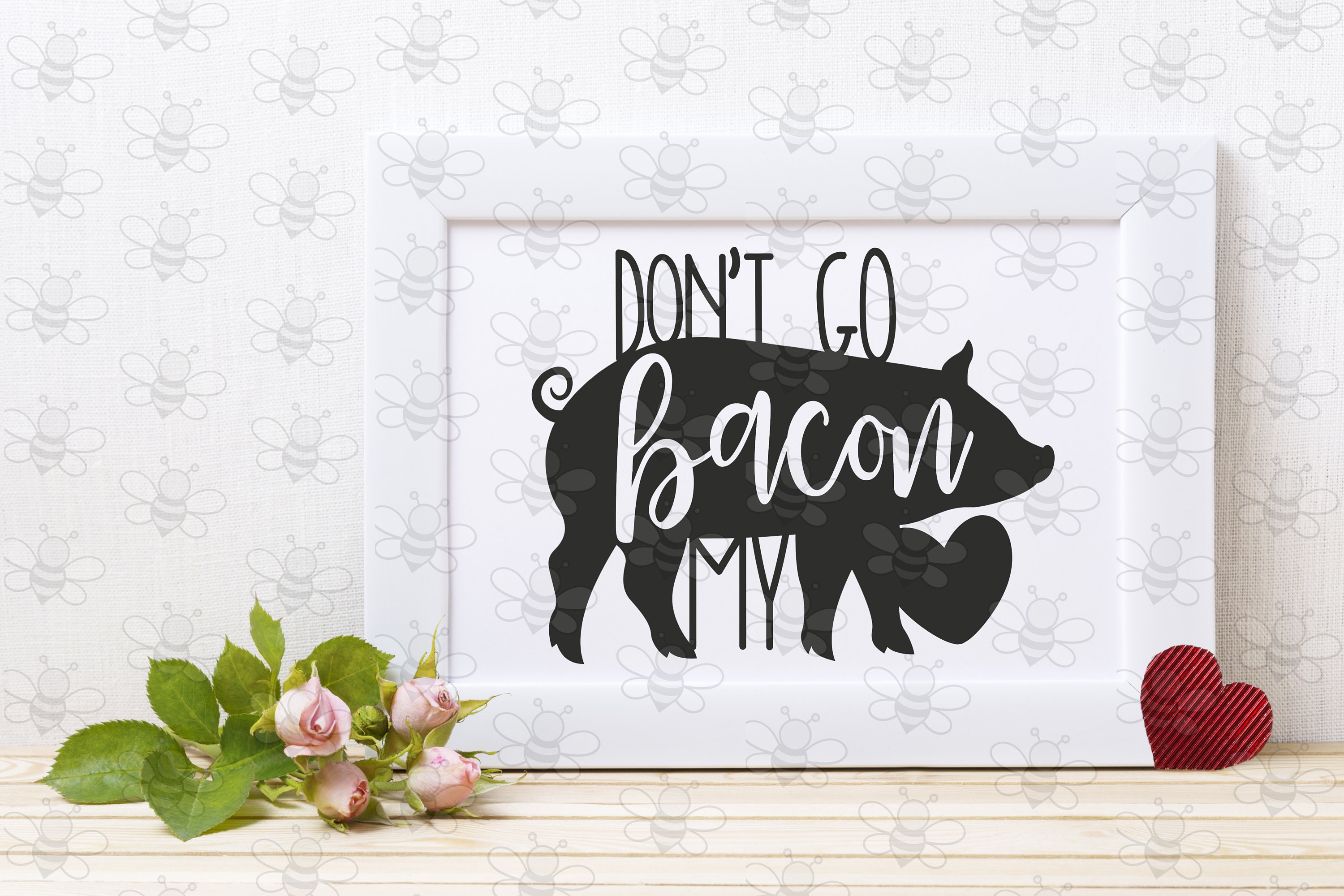 Dont Go Bacon My Heart SVG, Cricut SVG, Valentines Day Svg, Valentines ...
