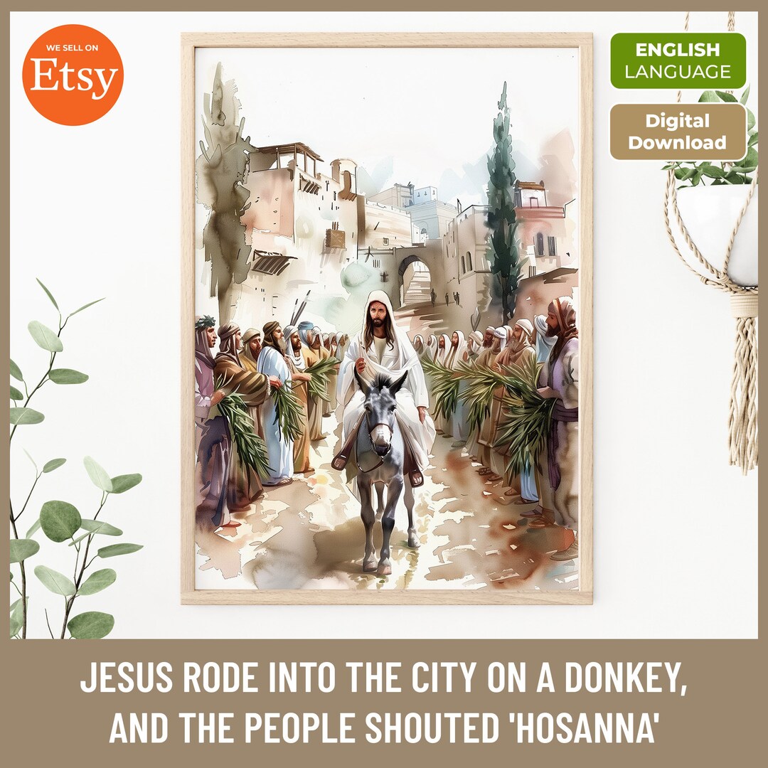 Jesus Rides Into Jerusalem on a Donkey, the Crowds Shout Hosanna Wall ...