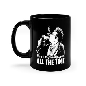Seinfeld Kramer Here's to Feeling Good All the Time 11oz Mug - Etsy