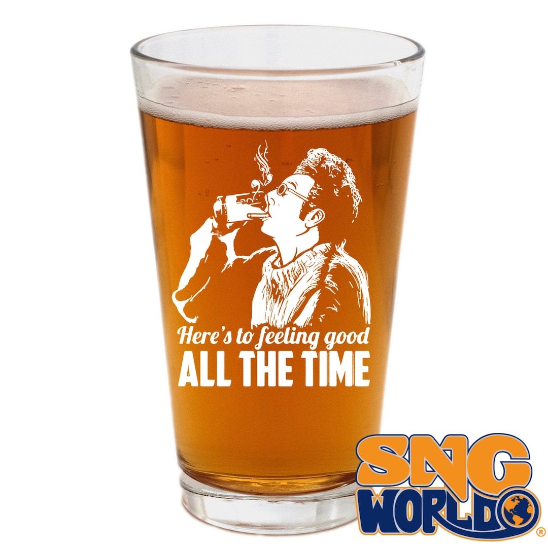 Here's to Feeling Good All the Time Seinfeld Kramer Pint Glass, 16oz - Etsy