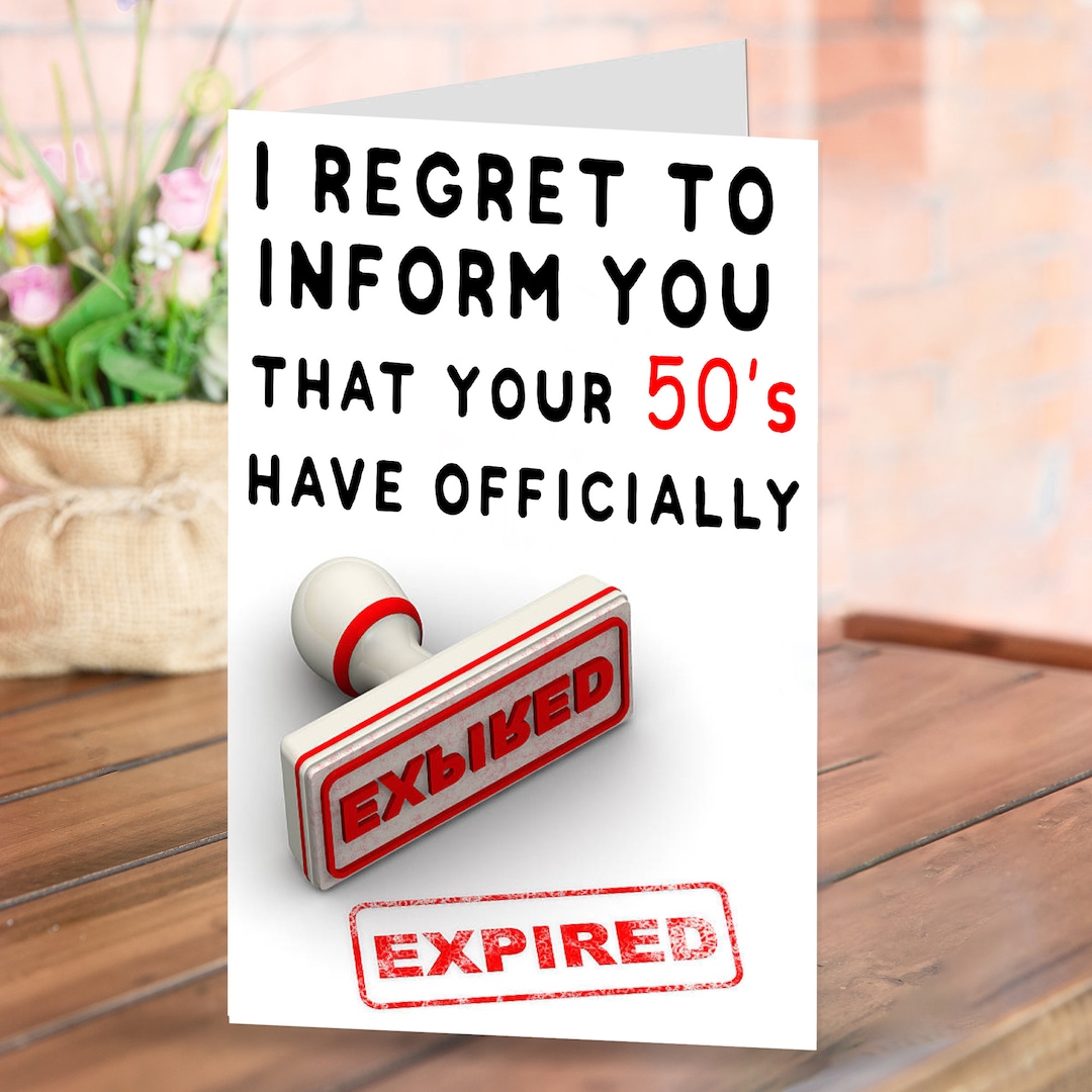 Funny 50th Birthday Card 'I Regret to Inform You That Your 50's Have ...