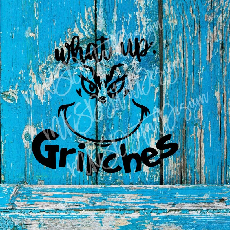 What's up Grinches Digital Download SVG PNG - Etsy